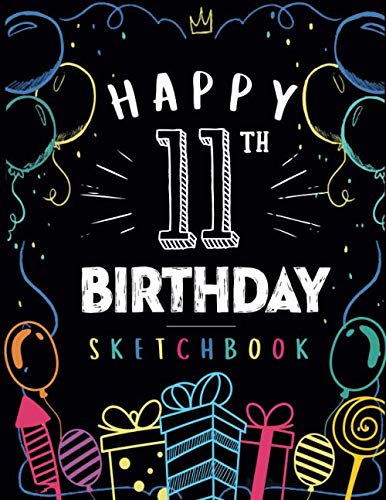 Amazon.com: Happy 11th Birthday Sketchbook: 11 Year Old Gift Ideas ...