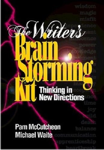 The Writer's Brainstorming Kit: Thinking in New Directions: Pam ...