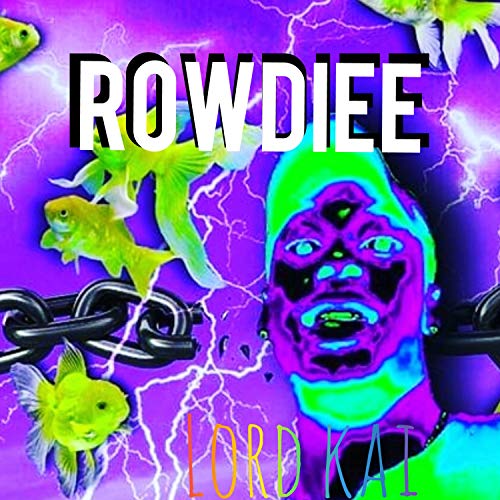 Écouter Rowdiee par Lord Kai sur Amazon Music Unlimited