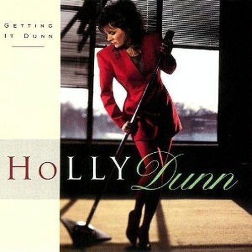 Holly Dunn, Holly Dunn - Getting It Dunn by Holly Dunn (1992-06-16 ...