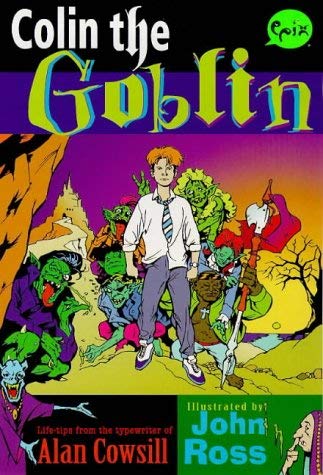Colin the Goblin (Epix S.) : Cowsill, Alan, Ross, John: Amazon.co.uk: Books