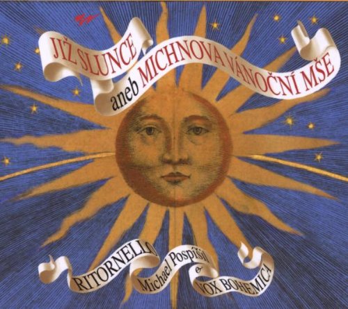 Michna: Missa super 'Jiz Slunce z Hvezdy vyslo' [The Sun has Come Forth ...