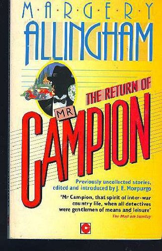 The Return of Mr. Campion : Uncollected Stories: Margery Allingham ...
