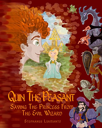 Quin The Peasant: Saving the Princess From The Evil Wizard eBook ...
