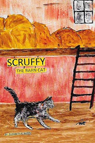 Scruffy The Barn Cat....His Adentures eBook : Bates, Elizabeth: Amazon ...