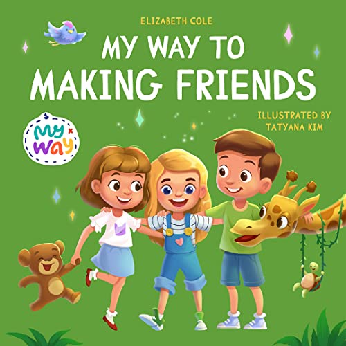 My Way to Making Friends: Children’s Book about Friendship, Inclusion ...