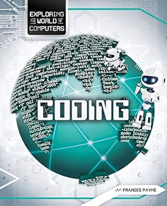Coding (Exploring the World of Computers): Payne, Frances ...
