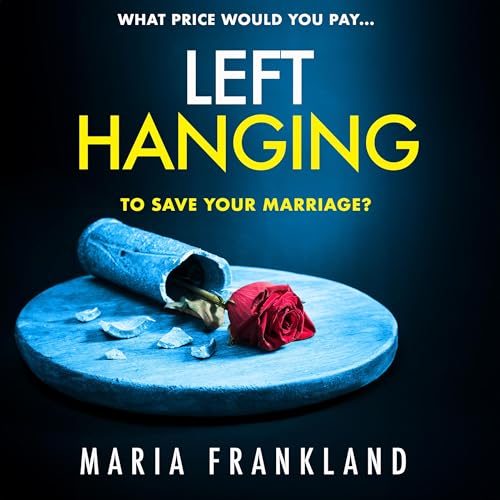 Amazon.com: Left Hanging: What Price Would You Pay to Save Your ...