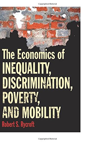 The Economics of Inequality, Discrimination, Poverty, and Mobility ...
