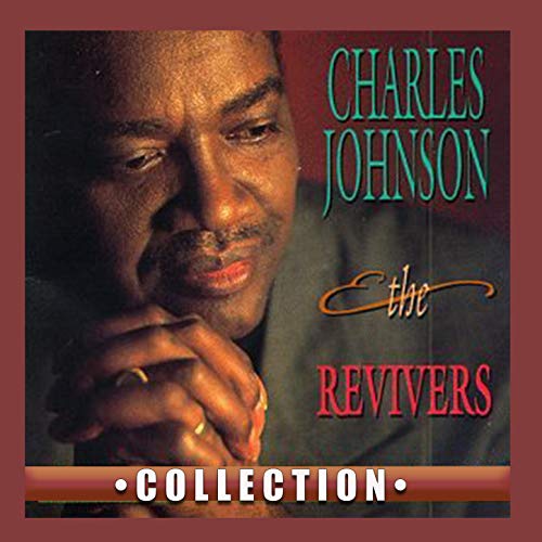 Amazon.com: Charles Johnson & The Revivers Collection : Charles Johnson And The Revivers ...