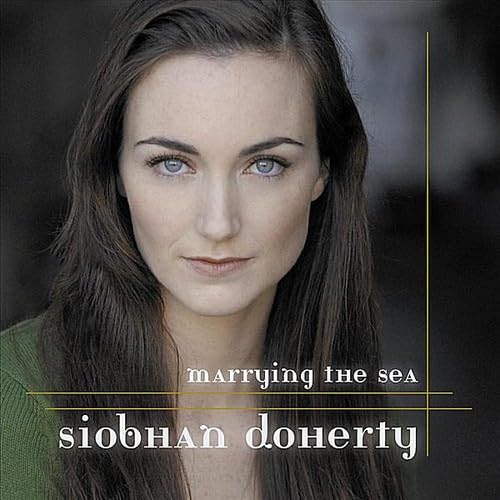 Siobhan Doherty - Marrying the Sea - Amazon.com Music