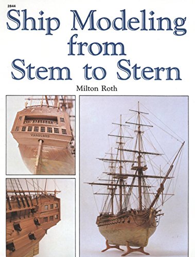 Ship Modeling from Stem to Stern (English Edition) eBook : Roth, Milton: Amazon.es: Tienda Kindle