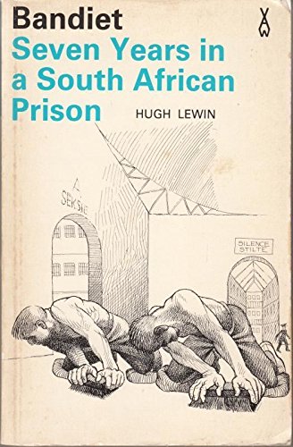 Bandiet: Seven Years in a South African Prison: Lewin, Hugh ...