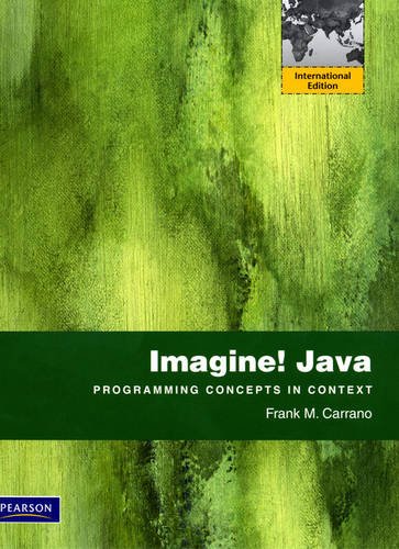 Imagine! Java: International Version: Programming Concepts in Context [Paperback]: Carrano ...