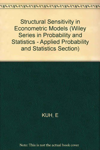 Buy Kuh Structural Sensitivity In ∗econometric∗ Models (Wiley Series in ...