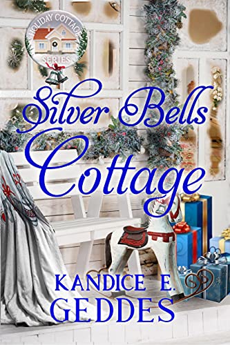 Amazon.com: Silver Bells Cottage eBook : Geddes, Kandice E., mckevitt, v: Kindle Store