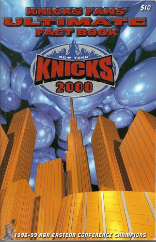 Knicks Fans' Ultimate Fact Book: New York Knicks 2000: New York Knicks ...