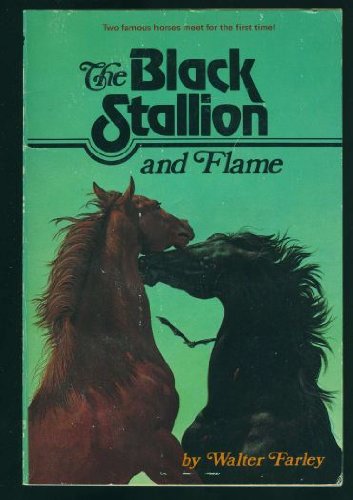 The Black Stallion and Flame (Black Stallion #15): Farley, Walter ...