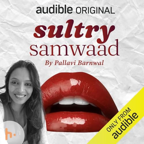 Sultry Samwaad with Pallavi Barnwal : Arundhati Chauhan, Pallavi ...