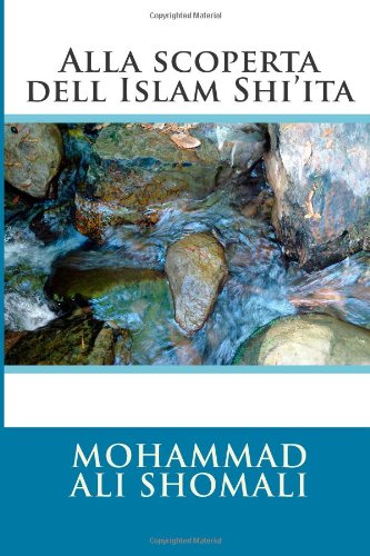 Alla scoperta dell Islam Shi'ita: Shomali, Mohammad Ali: 9781499230963 ...