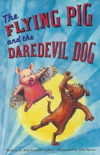 Amazon.com: The Flying Pig and the Daredevil Dog: 9780769904085: Alan ...