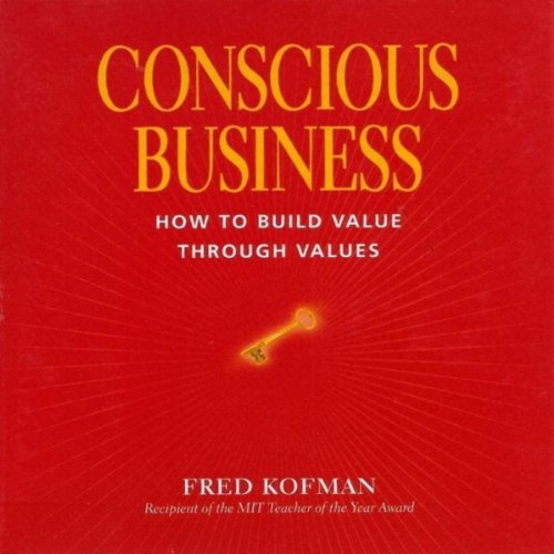 Amazon.com: Conscious Business : Fred Kofman: Digital Music