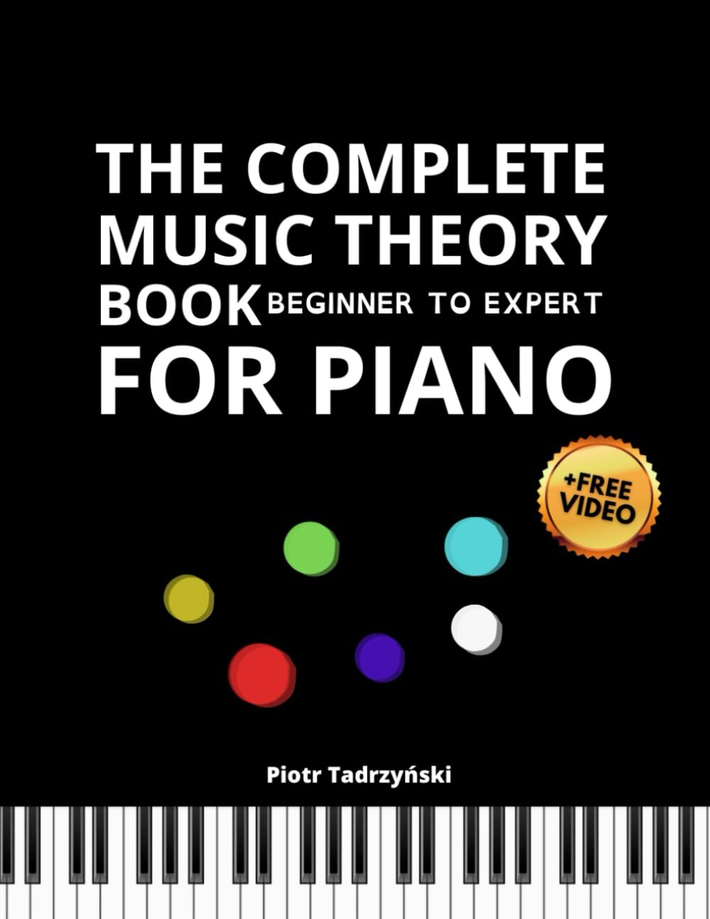 The Complete Music Theory Book For Piano Beginner To Expert: Understand ...