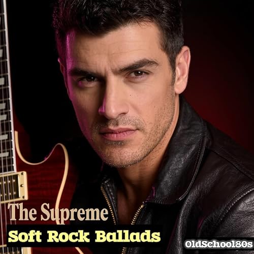 Amazon Music UnlimitedでOldSchool80sのThe Supreme Soft Rock Balladsを