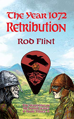 The Year 1072 - Retribution (The Harrying of The North Book 3) eBook ...