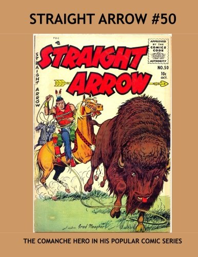 Straight Arrow Comics Issue #50: Full Color Comic Paperback Reprint ...