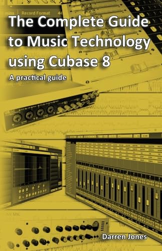 The Complete Guide to Music Technology: Jones, Darren: 9781326696399 ...