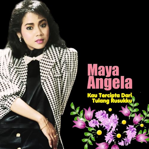 Amazon.com: Kau Tercipta Dari Tulang Rusukku : Maya Angela: Digital Music