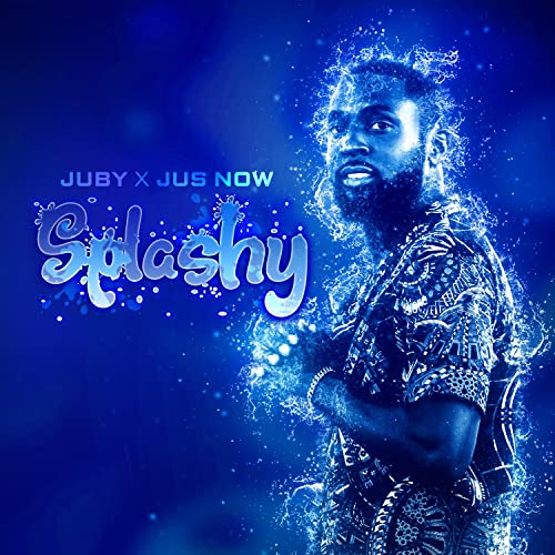 Écouter Splashy par Juby & Jus Now sur Amazon Music Unlimited