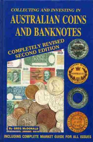 Collecting and investing in Australian coins and banknotes: Including ...