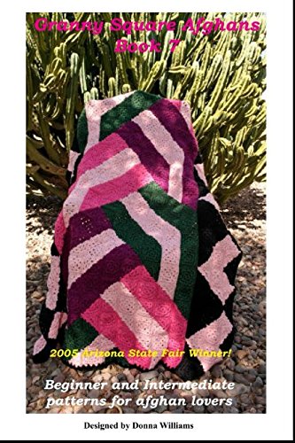 Granny Square Afghans - Book 7 - Beginner and Intermediate patterns for ...