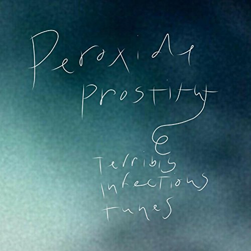 Terribly Infectious Tunes [Explicit] by Peroxide Prostitute on Amazon ...