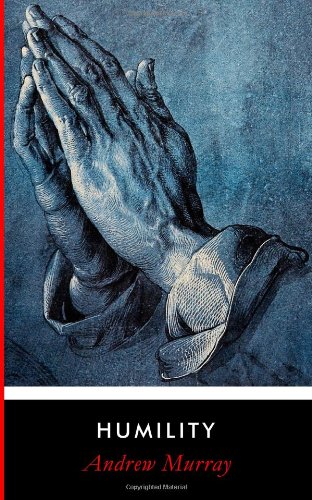 Humility: Murray, Andrew: 9781629100029: Amazon.com: Books