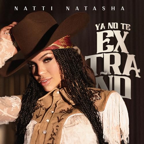 YA NO TE EXTRAÑO by NATTI NATASHA on Amazon Music - Amazon.com