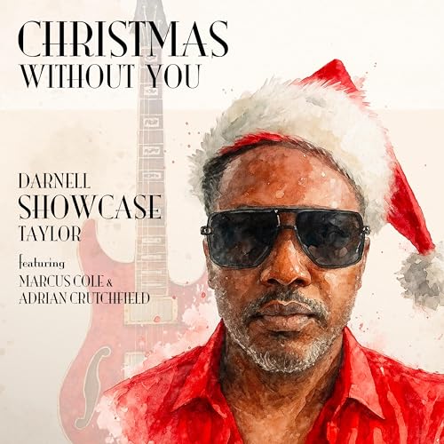 Play Christmas Without You by Darnell "Showcase" Taylor feat. Marcus ...