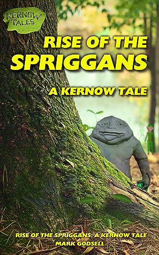 Rise of the Spriggans: A Kernow Tale eBook : Godsell, Mark: Amazon.co ...