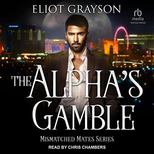 Amazon.com: The Alpha's Gamble: Mismatched Mates Series, Book 10 ...