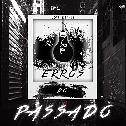 Erros do Passado de Luna Rapper en Amazon Music Unlimited