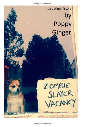 Zombie Slayer Vacancy: Ginger, Poppy: 9781484031803: Amazon.com: Books