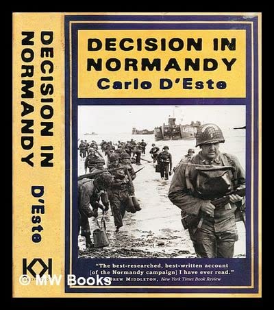 Decision in Normandy.: D'Este, Carlo: Amazon.com: Books