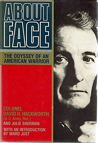 About Face: Odyssey of an American Warrior: David H. Hackworth; Julie ...