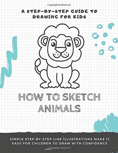 How to Sketch Animals: A Step-by-Step Guide to Drawing Wild and ...