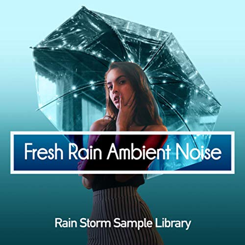 Amazon Music - Rain Storm Sample LibraryのFresh Rain Ambient Noise ...