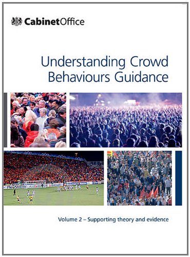 Understanding Crowd Behaviours: Supporting Theory and Evidence v.2 ...
