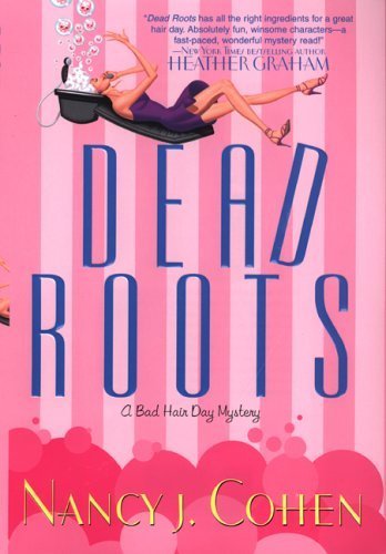 Dead Roots (Bad Hair Day Mystery): Cohen, Nancy J.: 9780758206589 ...