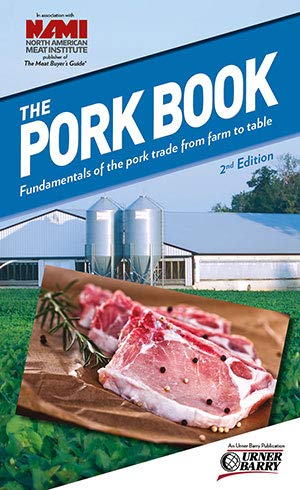 The Pork Book: Fundamentals of the Pork Trade from Farm to Table - 2nd ...